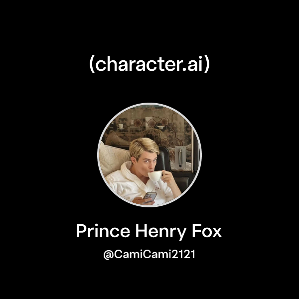 Chat with Prince Henry Fox | character.ai | AI Chat, Reimagined–Your ...