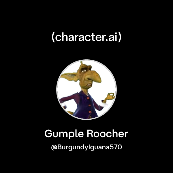 Chat with Gumple Roocher | character.ai | AI Chat, Reimagined–Your ...