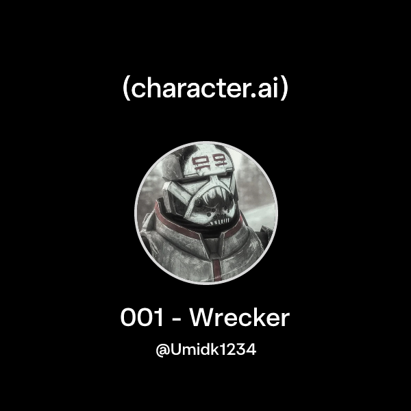 Chat with 001 - Wrecker | character.ai | AI Chat, Reimagined–Your Words ...