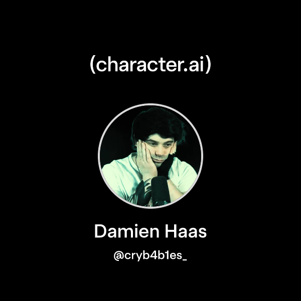 Chat with Damien Haas | character.ai | AI Chat, Reimagined–Your Words. Your World.