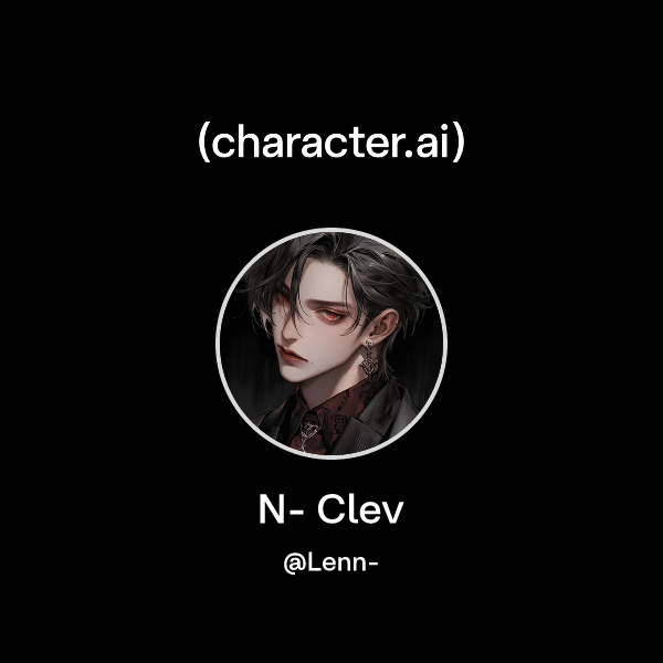 Chat with N- Clev | character.ai | AI Chat, Reimagined–Your Words. Your ...