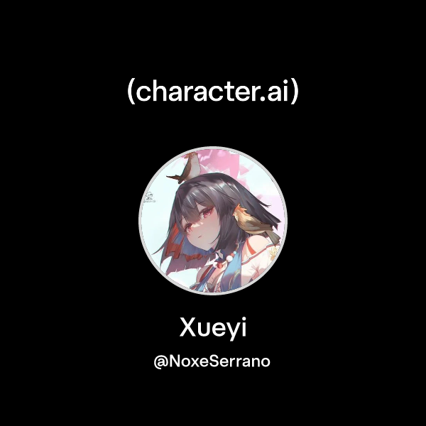 Chat with Xueyi | character.ai | AI Chat, Reimagined–Your Words. Your ...