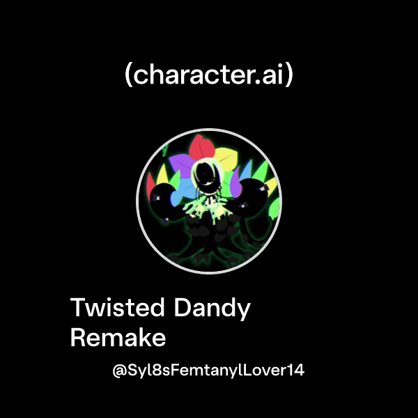 Chat with Twisted Dandy Remake | character.ai | Personalized AI for ...