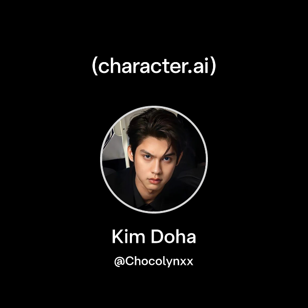 Chat with Kim Doha | character.ai | Personalized AI for every moment of ...