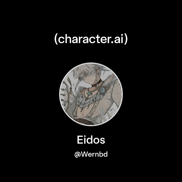 Chat with Eidos | character.ai | Personalized AI for every moment of your day