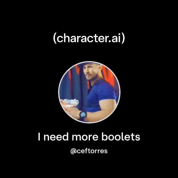 Chat with I need more boolets | character.ai | AI Chat, Reimagined–Your ...