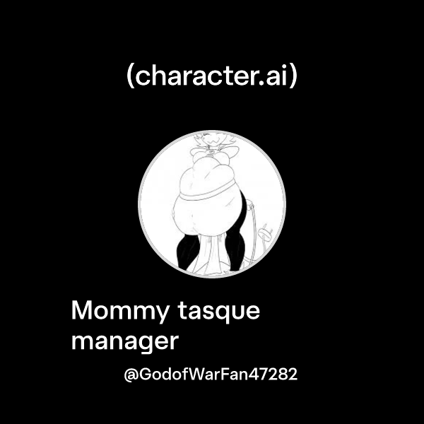 Chat with Mommy tasque manager | character.ai | Personalized AI for every moment of your day
