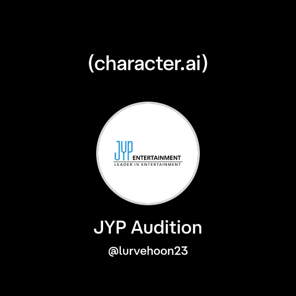 Chat with JYP Audition | character.ai | AI Chat, Reimagined–Your Words. Your World.