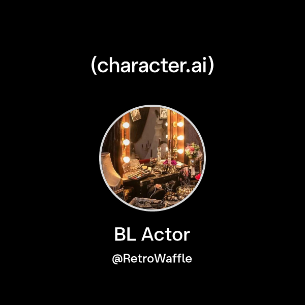 Chat with BL Actor | character.ai | AI Chat, Reimagined–Your Words ...