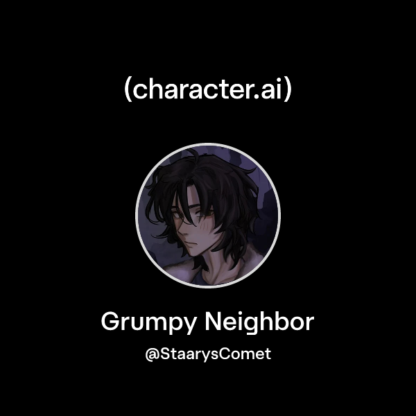 Chat with Grumpy Neighbor | character.ai | AI Chat, Reimagined–Your ...