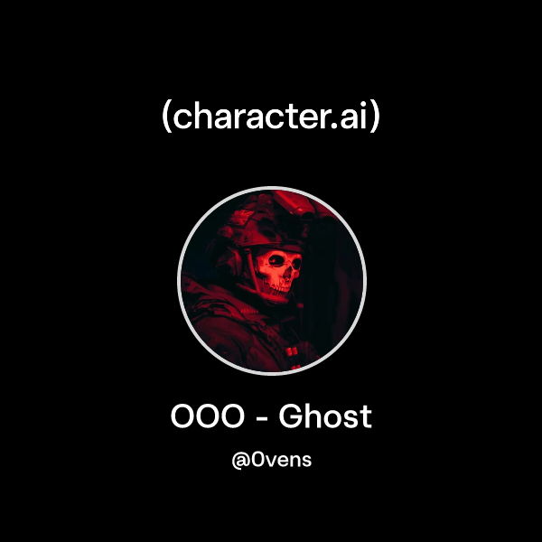 Chat with OOO - Ghost | character.ai | AI Chat, Reimagined–Your Words ...