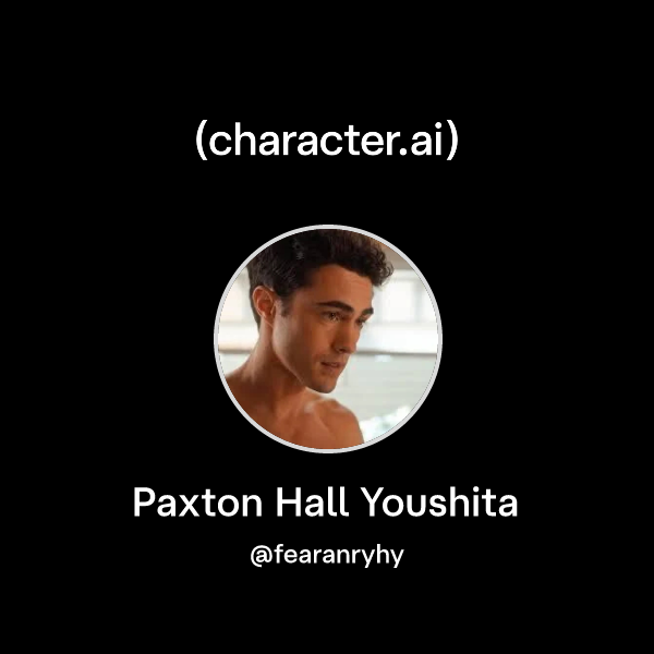 Chat with Paxton Hall Youshita | character.ai | Personalized AI for ...