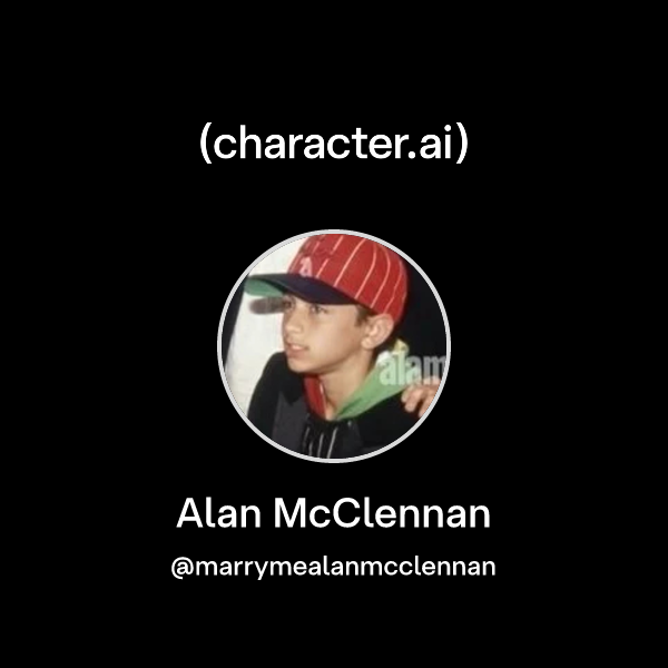 Chat with Alan McClennan | character.ai | AI Chat, Reimagined–Your ...