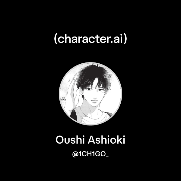 Chat with Oushi Ashioki | character.ai | AI Chat, Reimagined–Your Words ...
