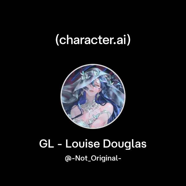Chat with GL - Louise Douglas | character.ai | Personalized AI for ...