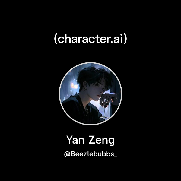 Chat with Yan Zeng | character.ai | AI Chat, Reimagined–Your Words ...