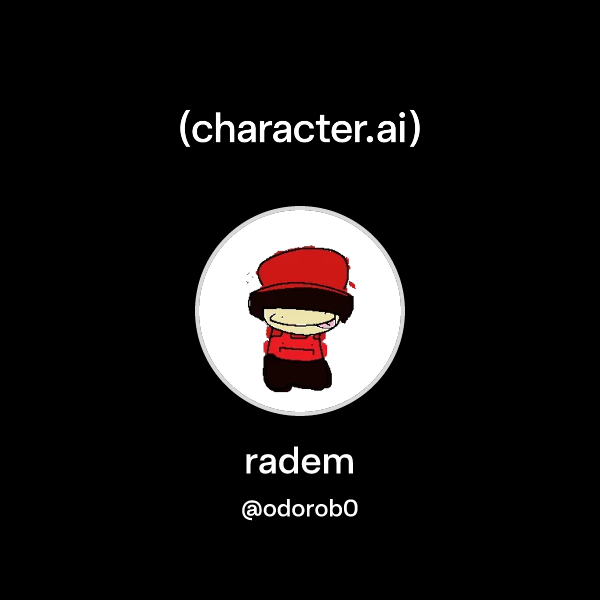 Chat with radem | character.ai | Personalized AI for every moment of ...