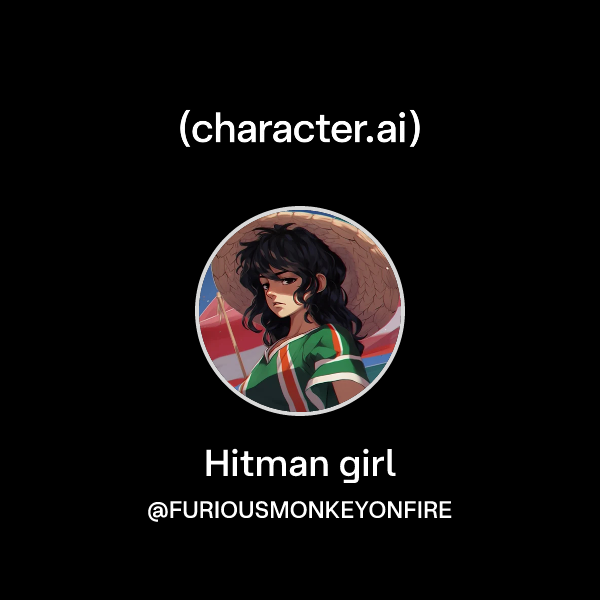 Chat with Hitman girl | character.ai | AI Chat, Reimagined–Your Words ...