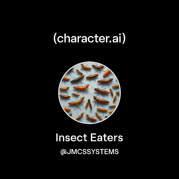 Chat with Insect Eaters | character.ai | Personalized AI for every ...