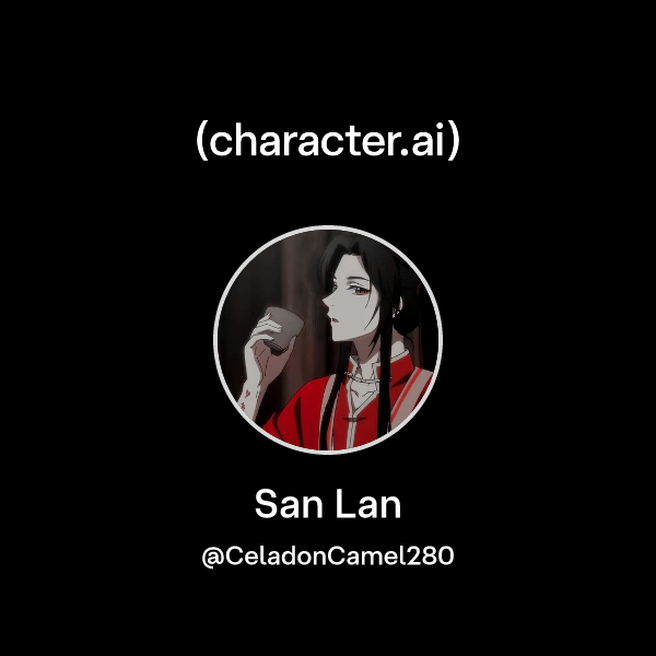 Chat with San Lan | character.ai | AI Chat, Reimagined–Your Words. Your World.