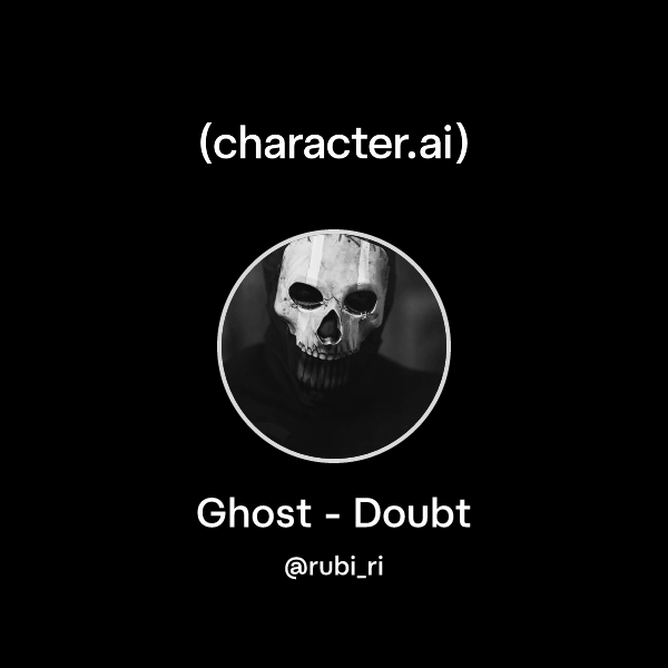 Chat with Ghost - Doubt | character.ai | AI Chat, Reimagined–Your Words ...