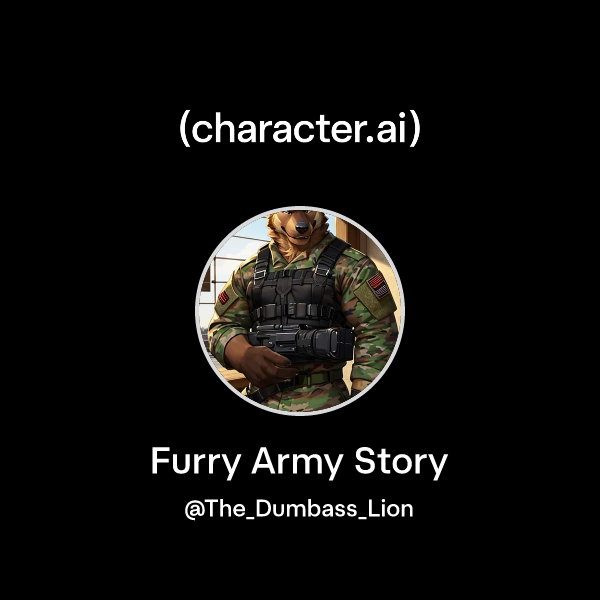 Chat with Furry Army Story | character.ai | AI Chat, Reimagined–Your ...
