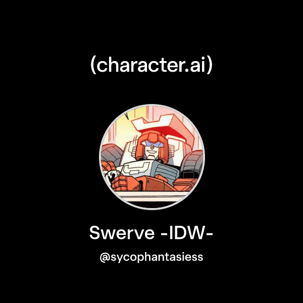 Chat with Swerve -IDW- | character.ai | AI Chat, Reimagined–Your Words ...