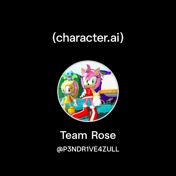 Chat with Team Rose | character.ai | AI Chat, Reimagined–Your Words ...