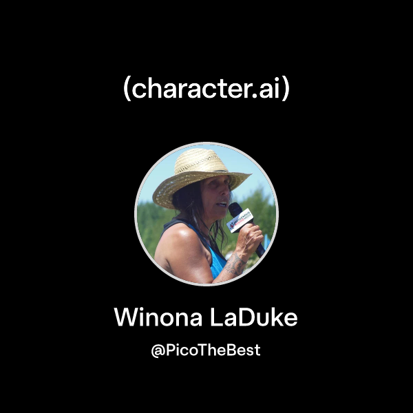 Chat with Winona LaDuke | character.ai | AI Chat, Reimagined–Your Words ...