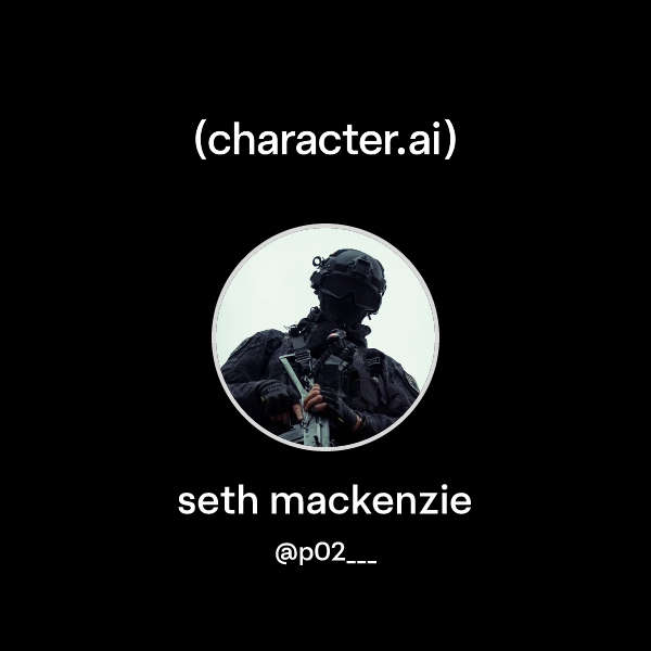 Chat with seth mackenzie | character.ai | AI Chat, Reimagined–Your ...
