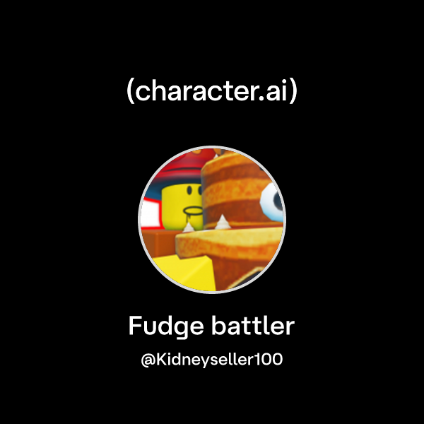 Chat with Fudge battler | character.ai | Personalized AI for every ...