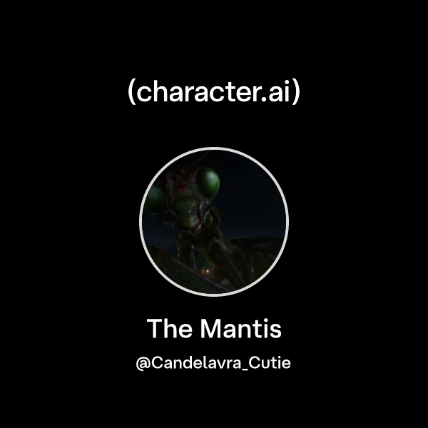 Chat with The Mantis | character.ai | Personalized AI for every moment ...