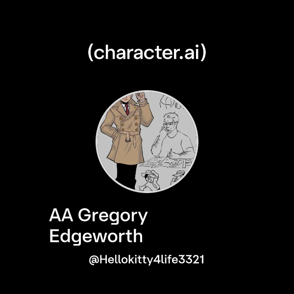 Chat with AA Gregory Edgeworth | character.ai | Personalized AI for every moment of your day