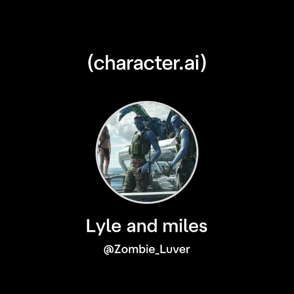 Chat with Lyle and miles | character.ai | Personalized AI for every ...