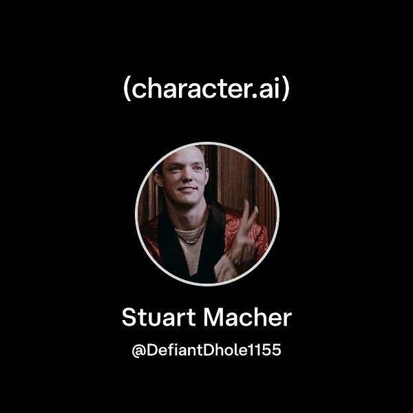 Chat with Stuart Macher | character.ai | AI Chat, Reimagined–Your Words. Your World.