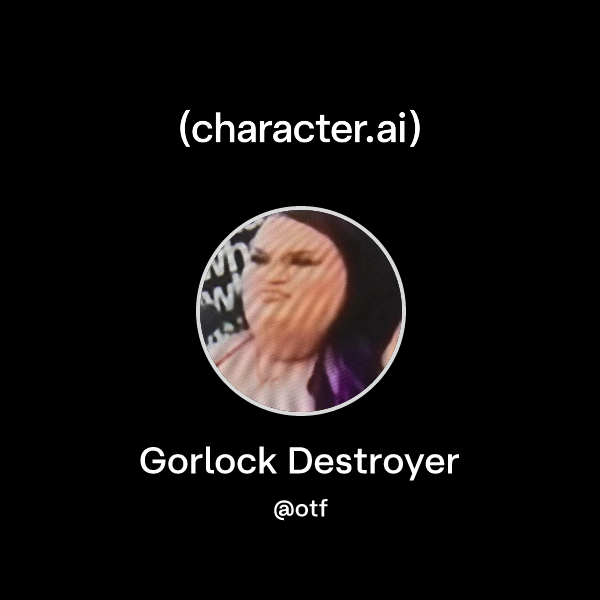 Chat with Gorlock Destroyer | character.ai | AI Chat, Reimagined–Your ...