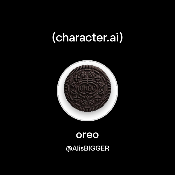 Chat with oreo | character.ai | AI Chat, Reimagined–Your Words. Your World.