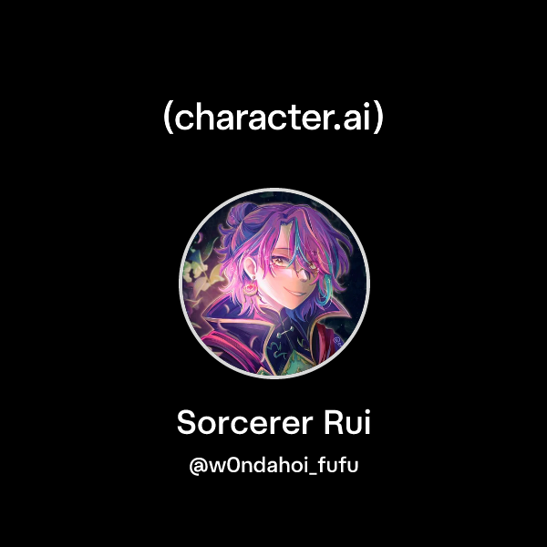 Chat with Sorcerer Rui | character.ai | AI Chat, Reimagined–Your Words ...