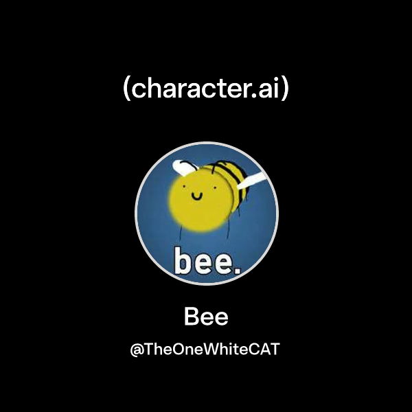 Chat with Bee | character.ai | Personalized AI for every moment of your day