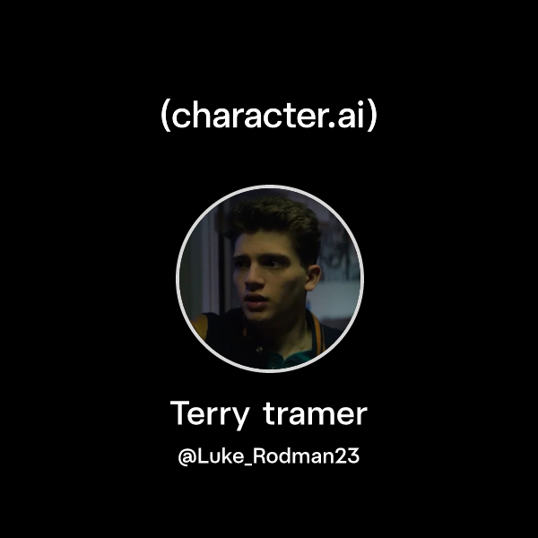 Chat with Terry tramer | character.ai | AI Chat, Reimagined–Your Words ...