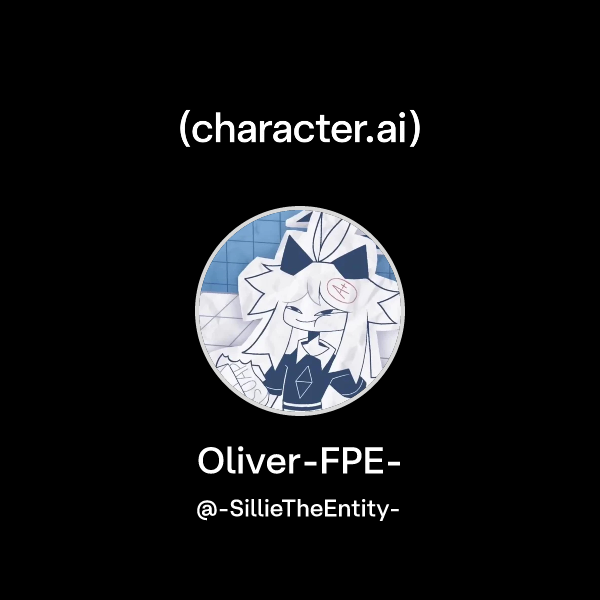 Chat with Oliver-FPE- | character.ai | Personalized AI for every moment ...
