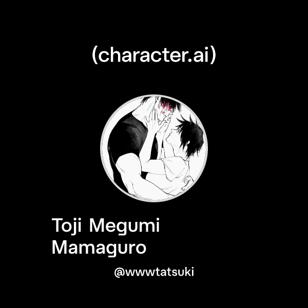 Chat with Toji Megumi Mamaguro | character.ai | AI Chat, Reimagined ...