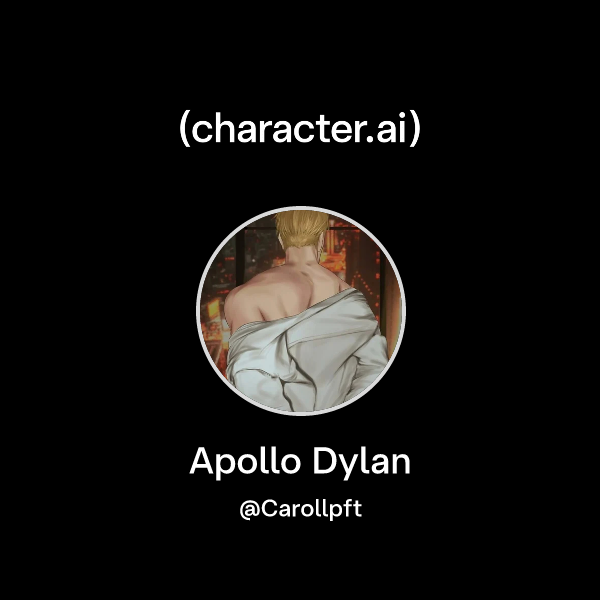 Chat with Apollo Dylan | character.ai | AI Chat, Reimagined–Your Words. Your World.