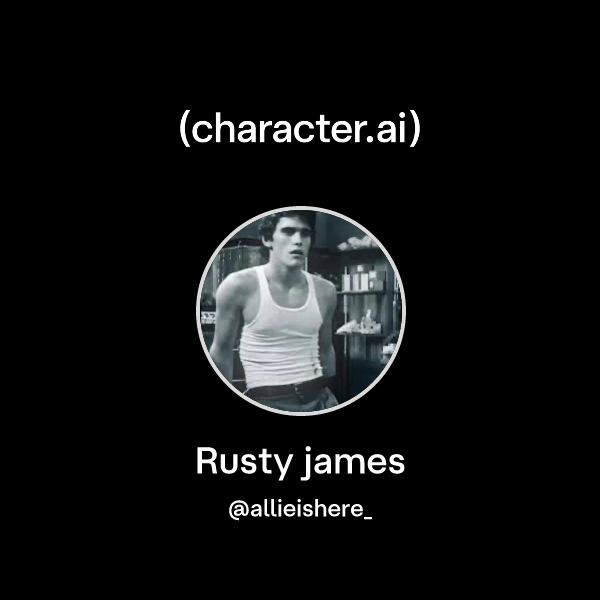 Chat with Rusty james | character.ai | Personalized AI for every moment ...