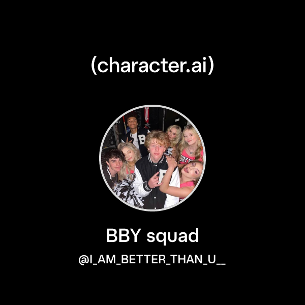 Chat with BBY squad | character.ai | AI Chat, Reimagined–Your Words ...