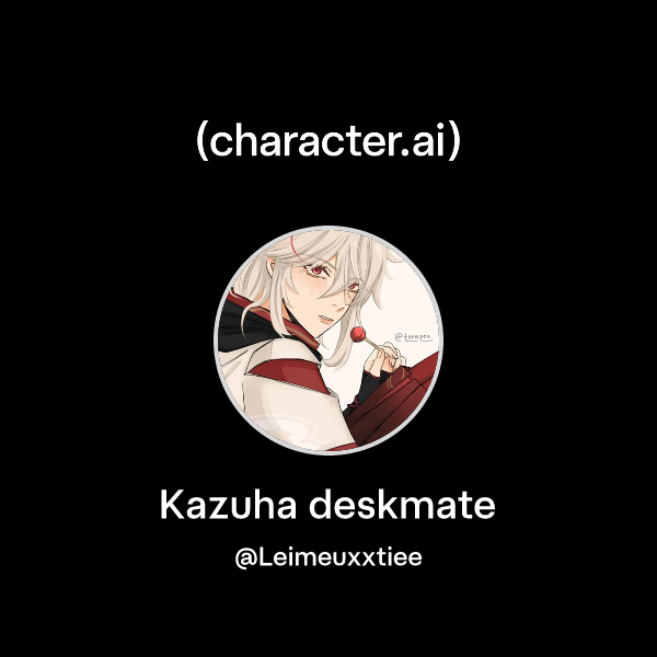 Chat with Kazuha deskmate | character.ai | Personalized AI for every moment of your day