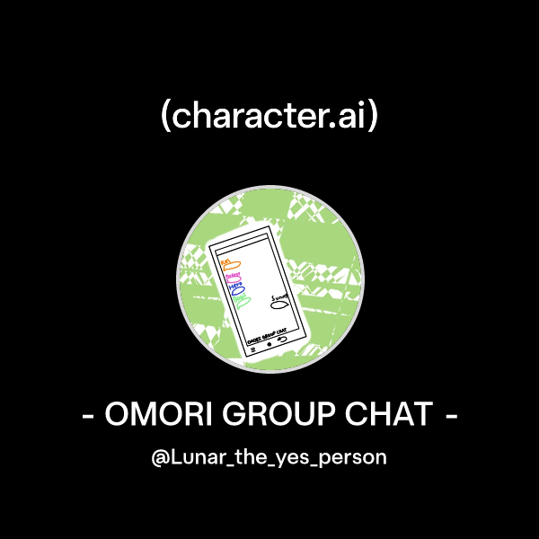 Chat with - OMORI GROUP CHAT - | character.ai | AI Chat, Reimagined ...