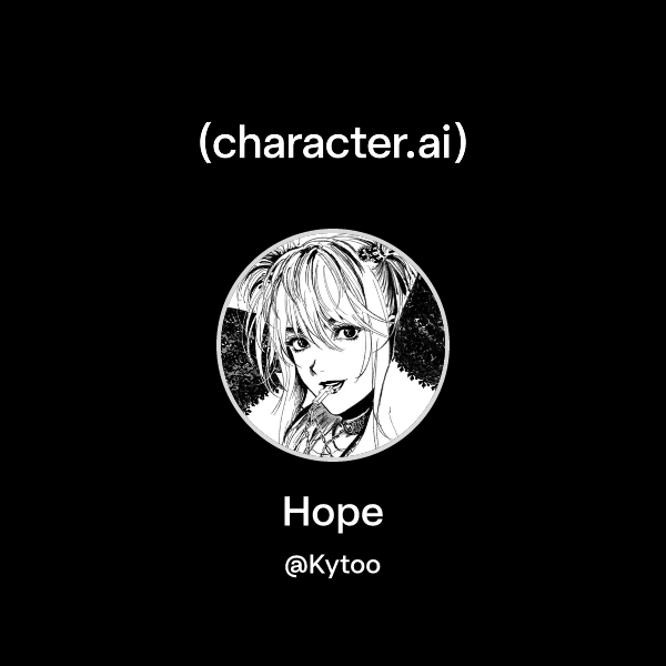 Chat with Hope | character.ai | Personalized AI for every moment of ...