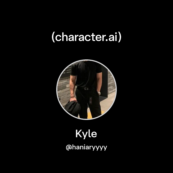 Chat with Kyle | character.ai | AI Chat, Reimagined–Your Words. Your World.