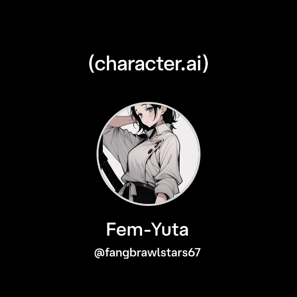Chat with Fem-Yuta | character.ai | AI Chat, Reimagined–Your Words ...